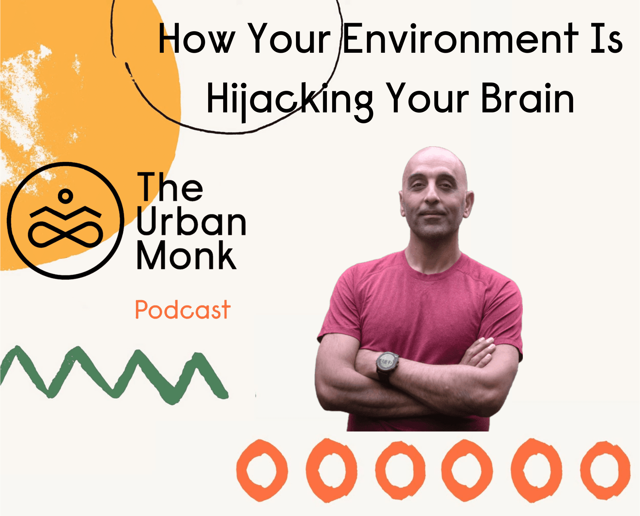 How Your Environment Is Hijacking Your Brain: The Science of Spatial ...